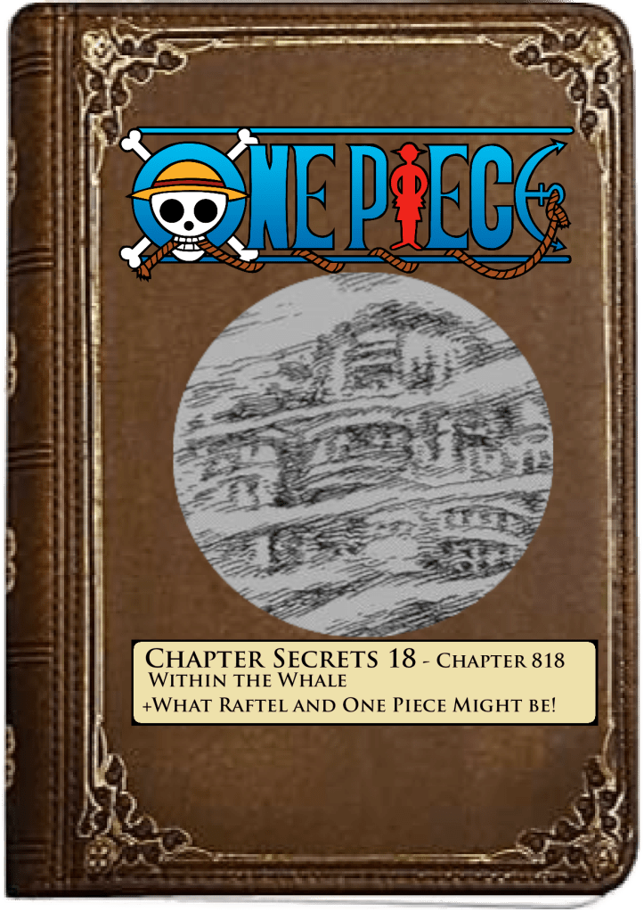 Chapter Secrets 18 – Chapter 818 + What Raftel and the One Piece might ...